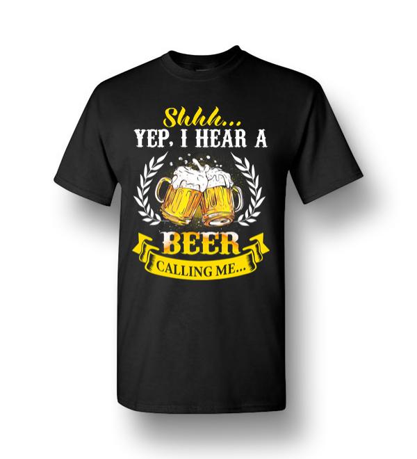 Shhh Yep I Hear A Beer Calling Me Men Short Sleeve T Shirt Dreamstees