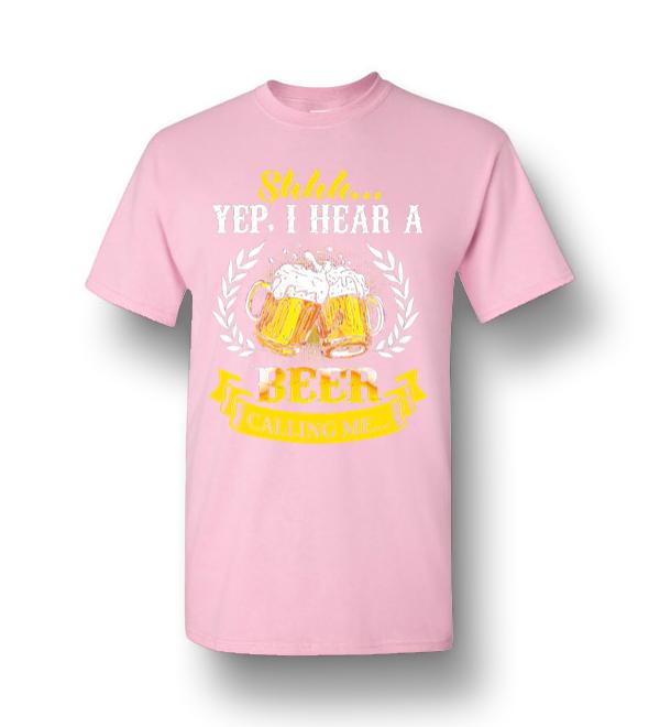 Shhh Yep I Hear A Beer Calling Me Men Short Sleeve T Shirt Dreamstees